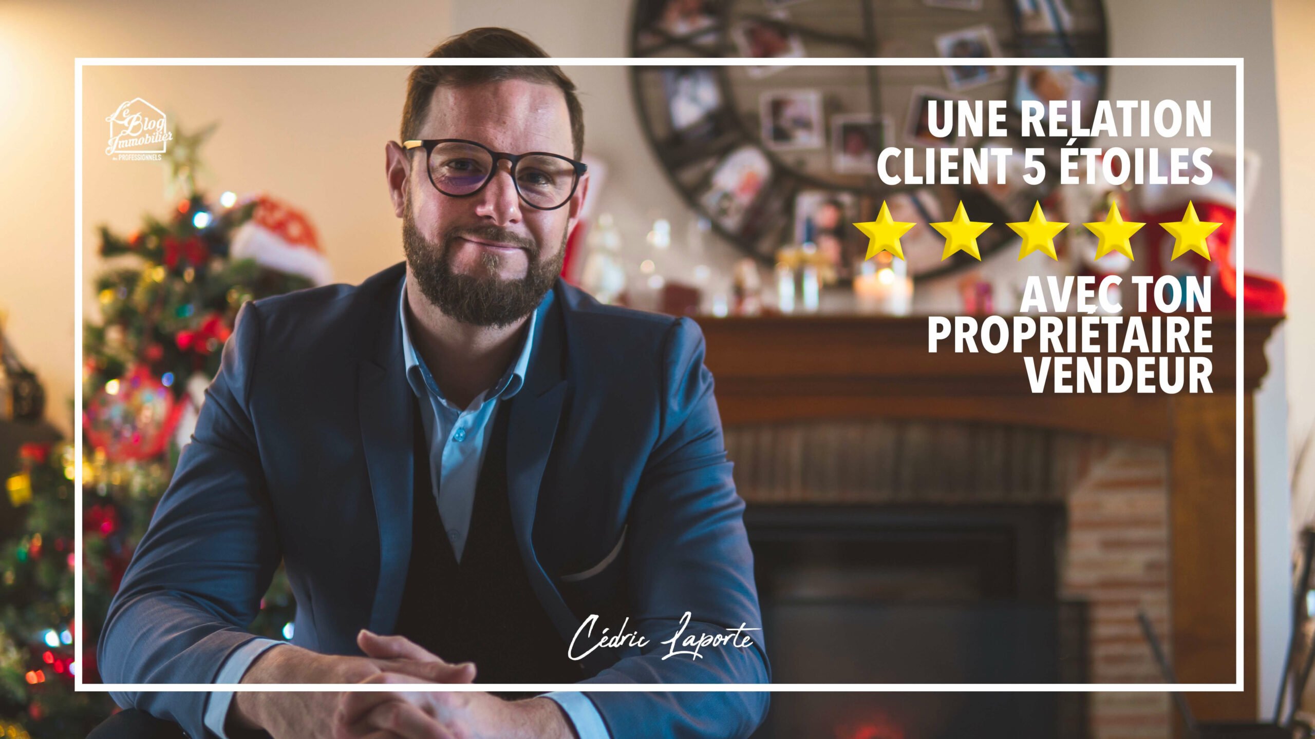 Préparer une relation client 5 étoiles avec ton propriétaire vendeur